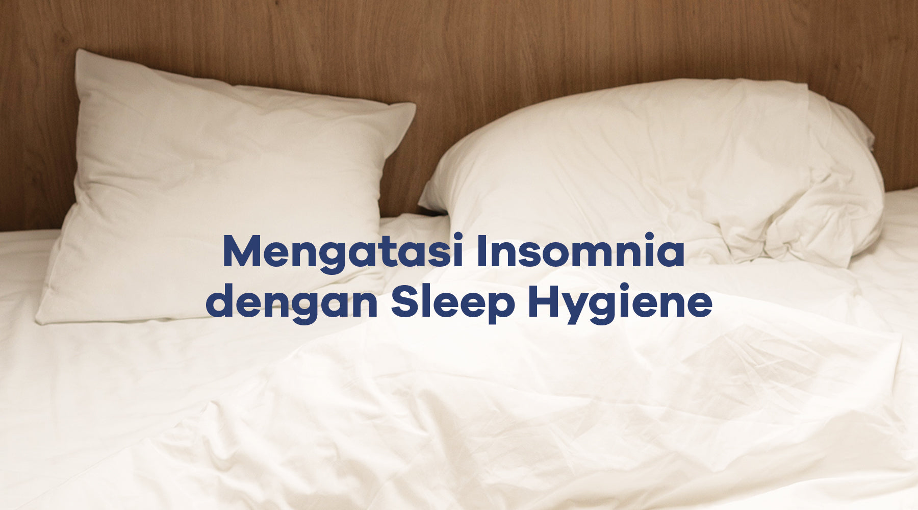 Mengenal Sleep Hygiene yang Bisa Bantu Atasi Insomnia – Peek.Me Naturals